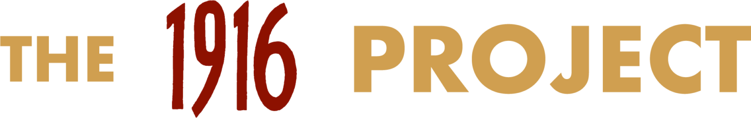 Home - The 1916 Project